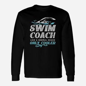 Swim Coach Dad Like A Normal Dad Only Cooler Father's Day Long Sleeve T ...