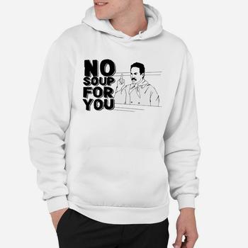No soup for you shirt store