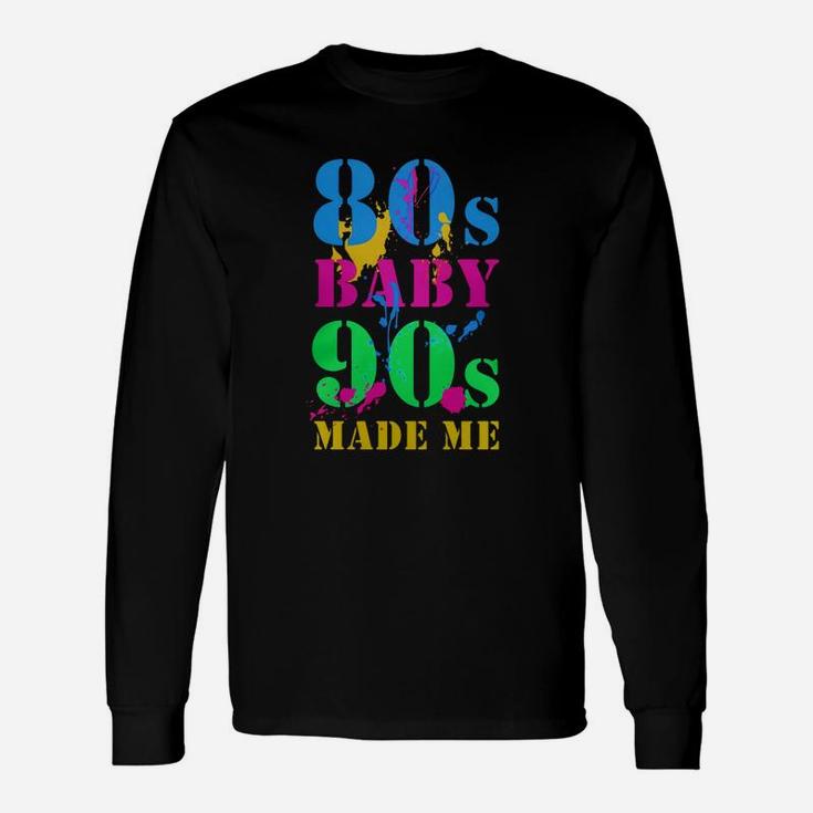 80s Baby 90s Made Me Vintage Retro T-shirt Long Sleeve T-Shirt | Seseable