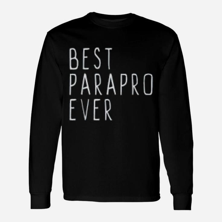Best Parapro Ever Paraprofessional Long Sleeve T-Shirt | Seseable