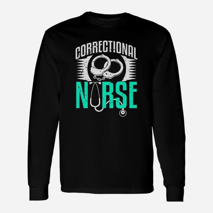 Correctional Nurse Prison Jail Corrections Nursing Long Sleeve T-Shirt ...