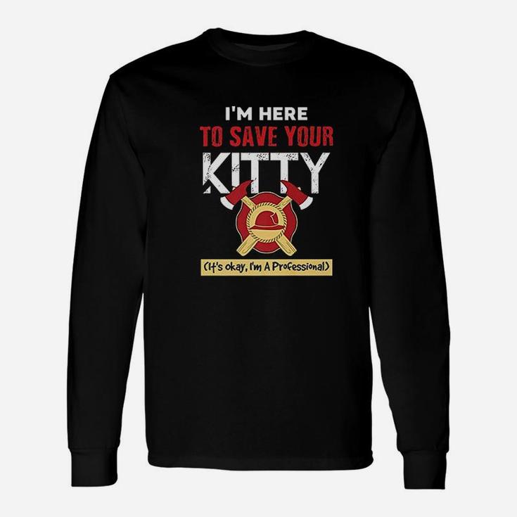 Firefighter Save Your Kitty Firemen Long Sleeve T-Shirt - Seseable