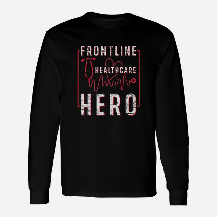 Frontline Healthcare Hero Essential Worker Nurse Long Sleeve T-Shirt ...