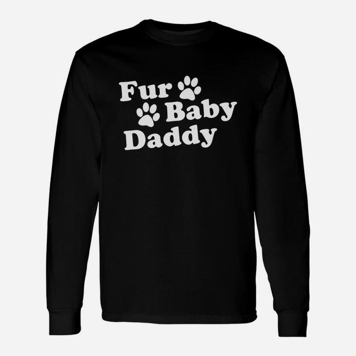 Fur Baby Daddy Dog Paws, dad birthday gifts Long Sleeve T-Shirt - Seseable