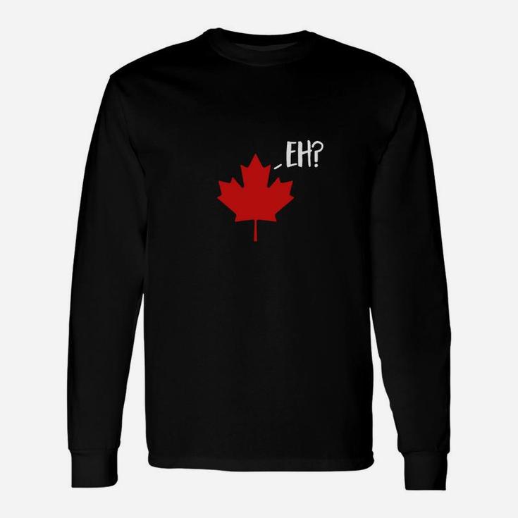 Maple Leaf Eh Canada Flag Pride Canadian Long Sleeve T-Shirt | Seseable