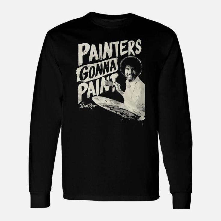 Painters Gonna Paint T-shirt Long Sleeve T-Shirt | Seseable