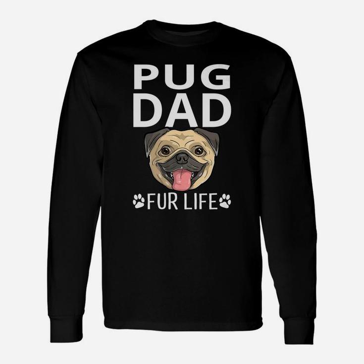 Pug Dad Fur Life Dog Pun Fathers Day Cute Long Sleeve T-Shirt - Seseable