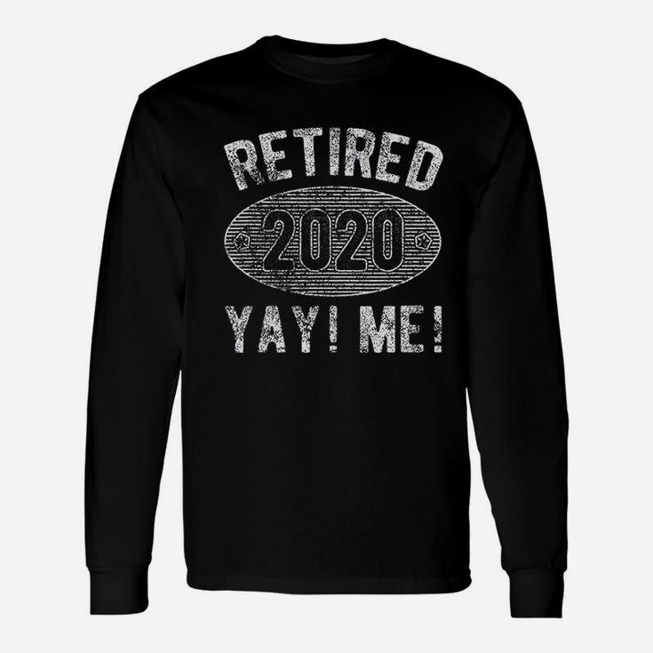 Retired 2020 Yay Me Retirement Long Sleeve T-Shirt - Seseable
