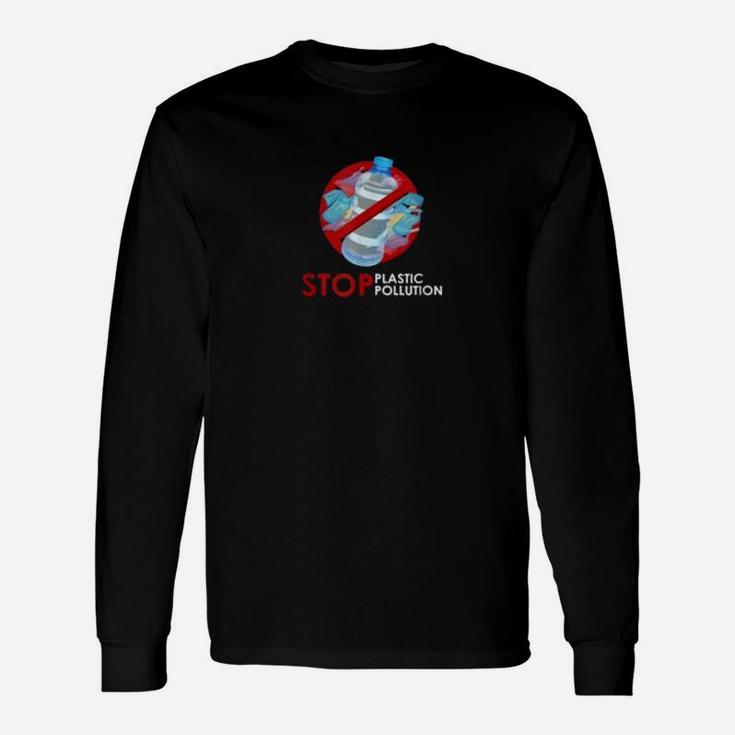 Stop Plastic Pollution Clean Ocean Pollution Climate Change Long Sleeve ...