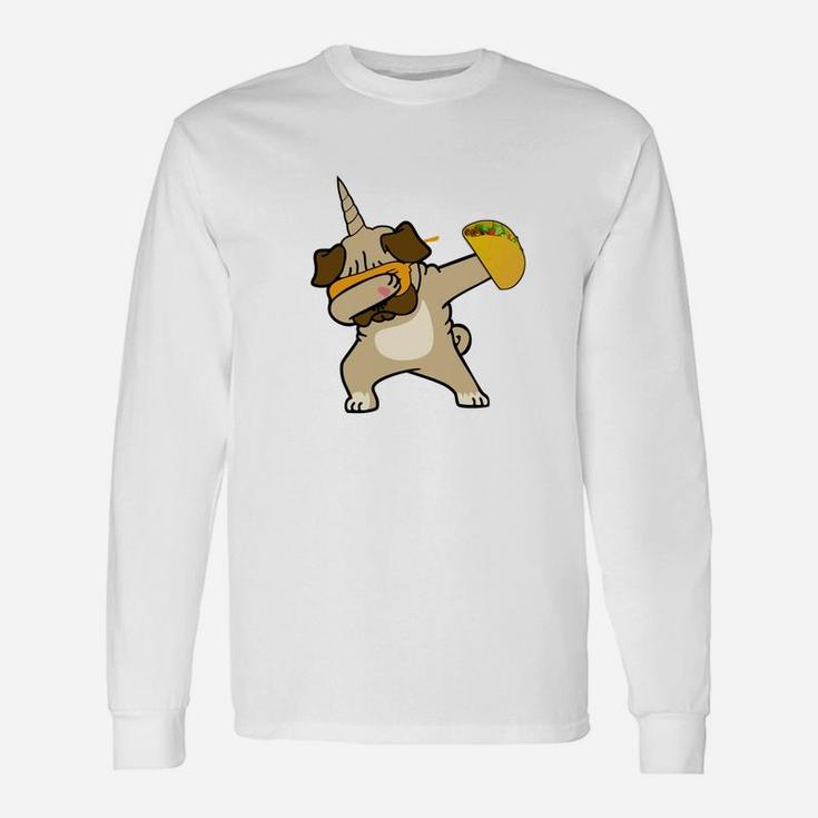 Dabbing Pug Dog Taco Pugicorn Mexican Tacos Unicorn Long Sleeve T-Shirt ...