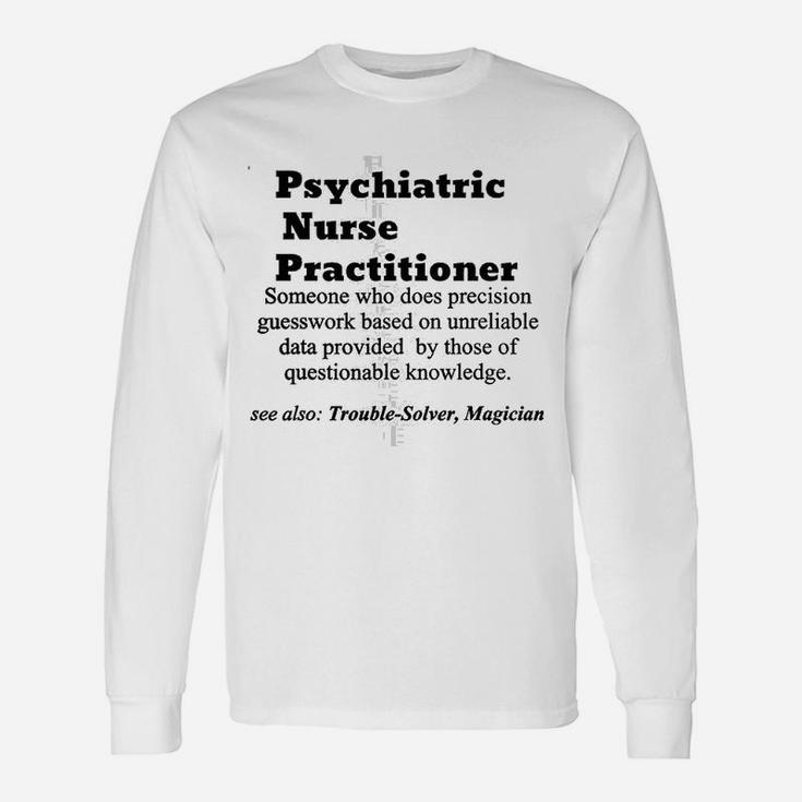 Psychiatric Nurse Practitioner Long Sleeve T-Shirt - Seseable