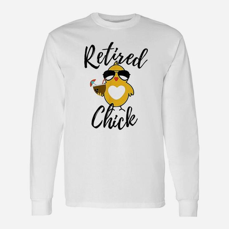 Retired Chick Retirement Party Chicken Idea Long Sleeve T-Shirt - Seseable