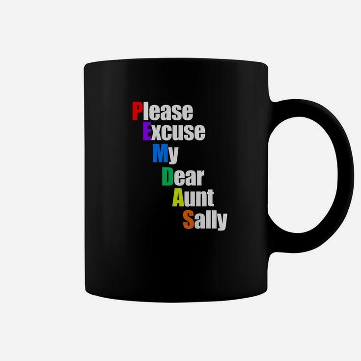 Funny Math Teacher Please Excuse My Dear Aunt Sally Coffee Mug | Seseable