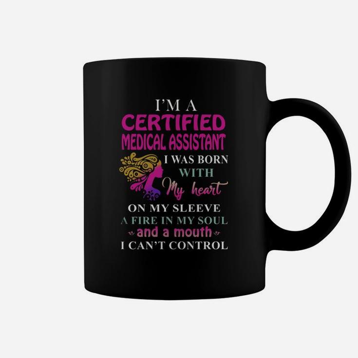 Certified Medical Assistant Cant Control Coffee Mug | Seseable