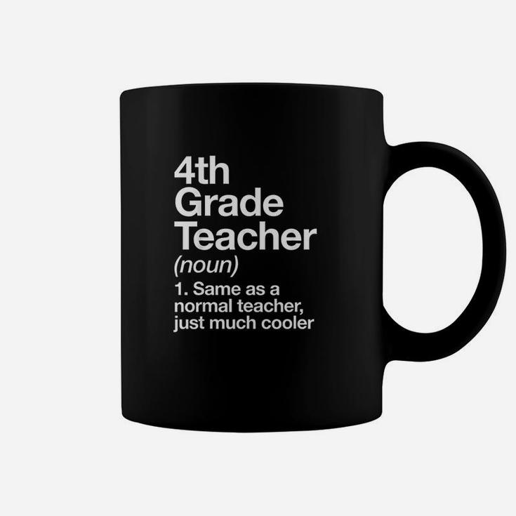 4th Grade Teacher Definition Funny Back To School First Day Coffee Mug ...