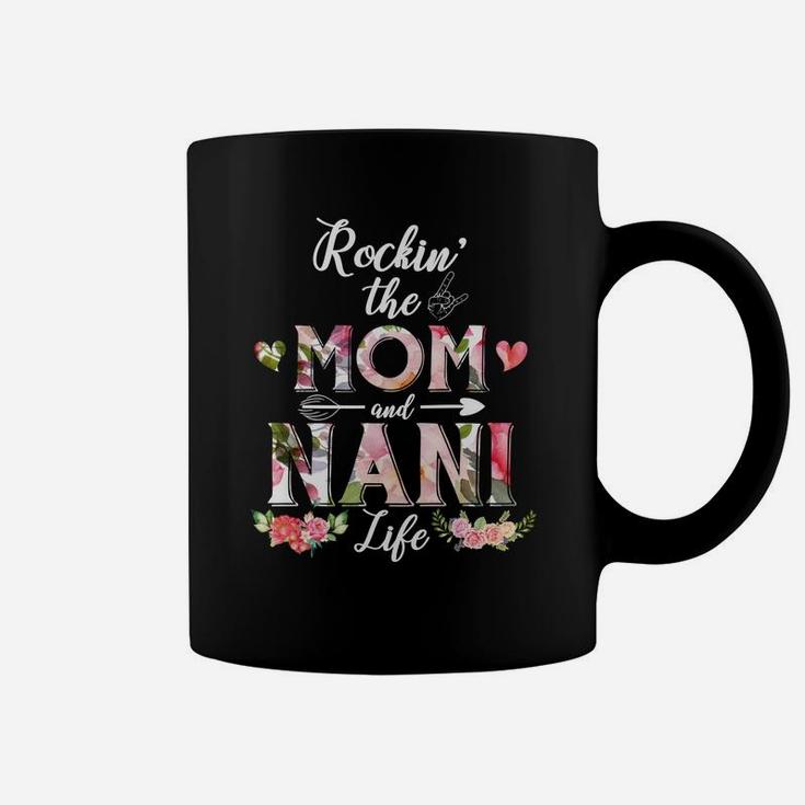 Flower Rockin The Mom And Nani Life Coffee Mug - Seseable
