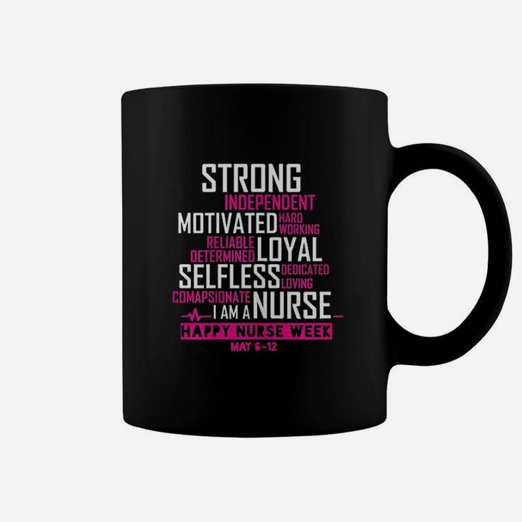 I Am A Nurse Happy Nurse Week Coffee Mug - Seseable