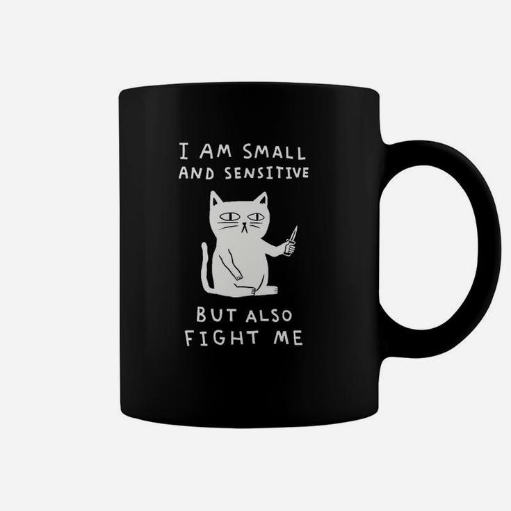 I Am Small And Sensitive But Also Fight Me Cat Coffee Mug - Seseable