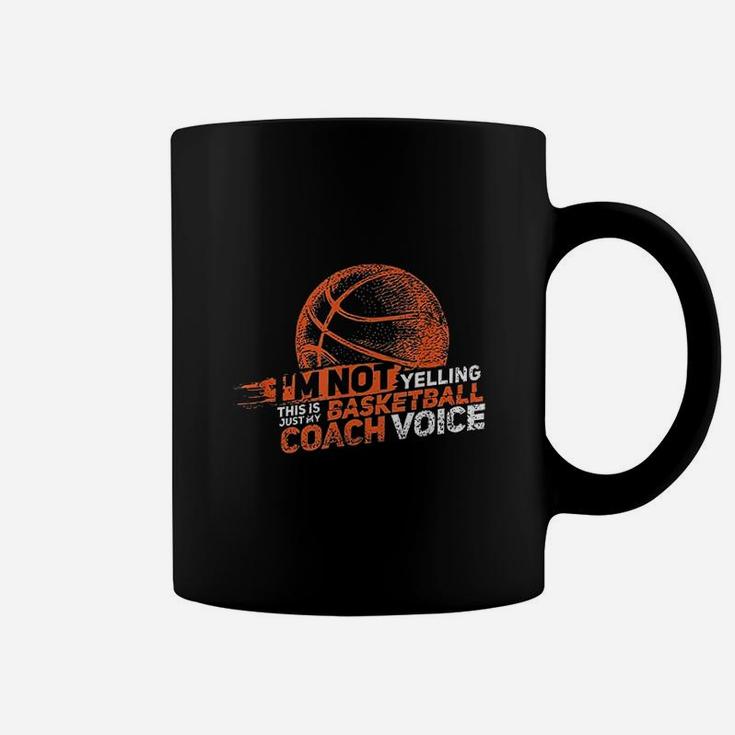 Im Not Yelling Basketball Coach Voice Gift Funny Coaching Coffee Mug ...