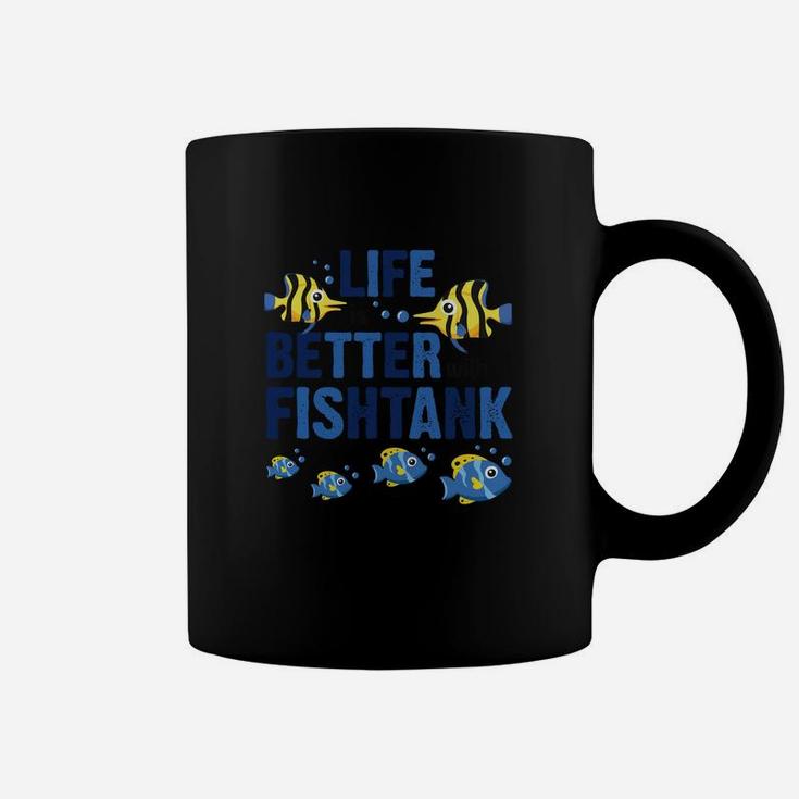 Life Is Better With A Fishtank Gift Aquarium Lover Coffee Mug | Seseable