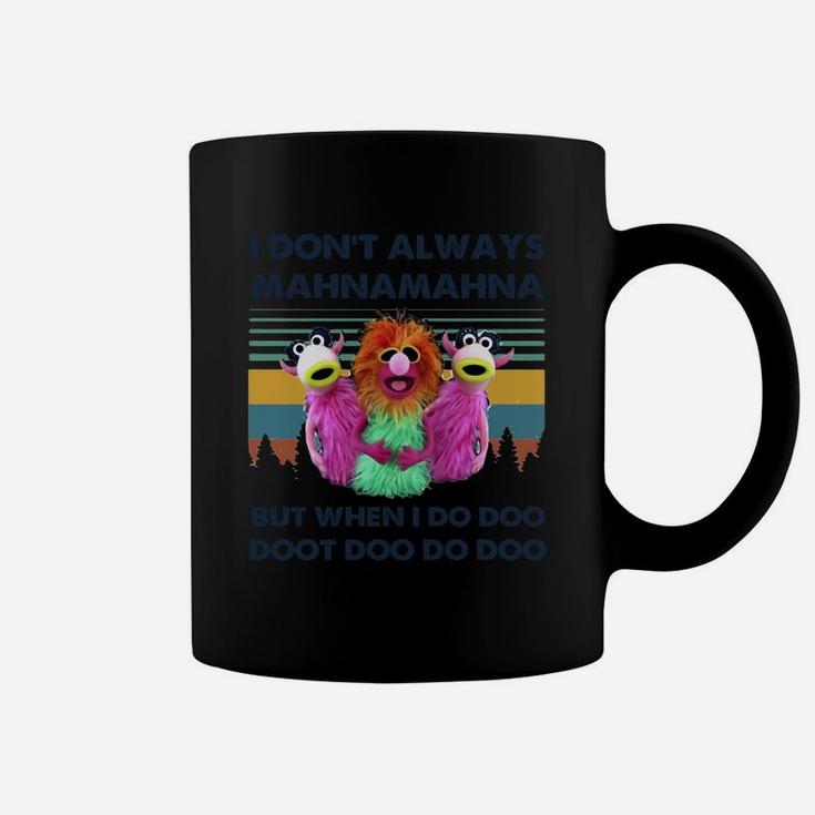 Muppet I Dont Always Mahnamahna But When I Do Doo Doot Doo Do Doo Shirt ...