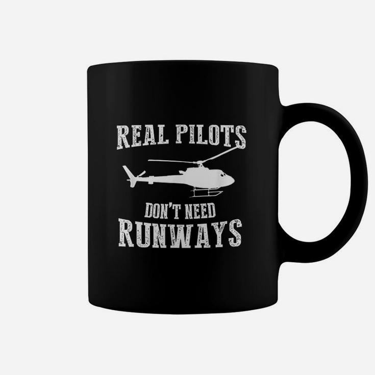 Real Pilot Do Not Need Runways Helicopter Pilot Coffee Mug | Seseable