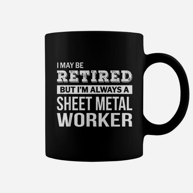 Retired Sheet Metal Worker Funny Retirement Gift Coffee Mug - Seseable