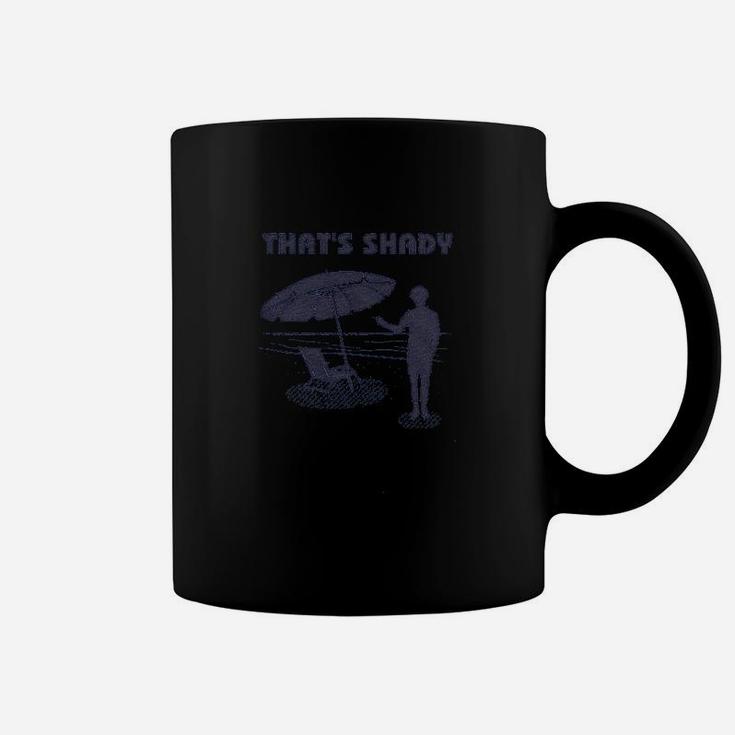 That's Shady Funny Beach Vacation Umbrella Coffee Mug - Seseable