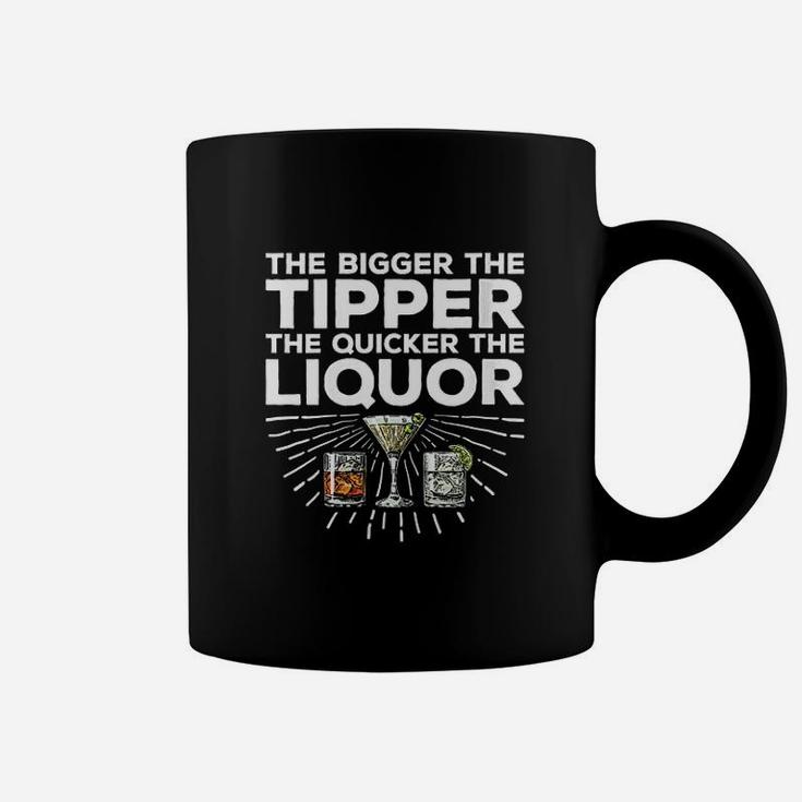 The Bigger The Tipper The Quicker The Liquor Funny Coffee Mug - Seseable