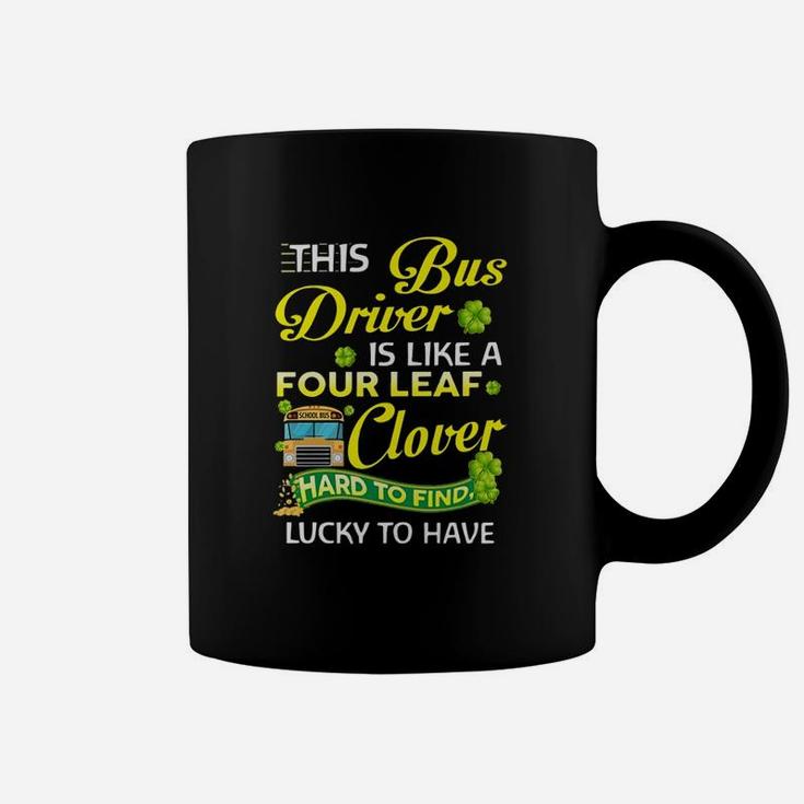 This Bus Driver Is Like A Four Leaf Clover Coffee Mug - Seseable