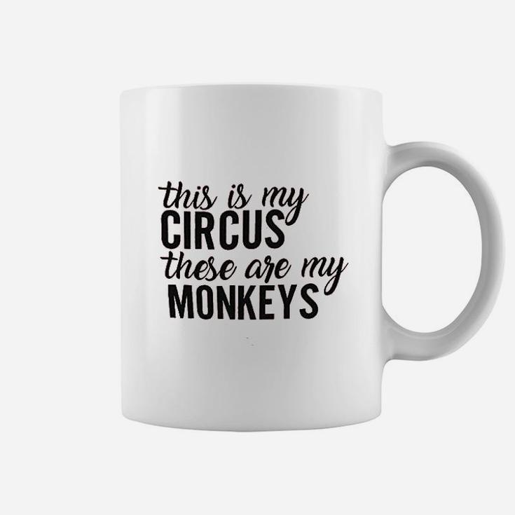Circus Cute This Is My Circus These Are My Monkeys Coffee Mug - Seseable