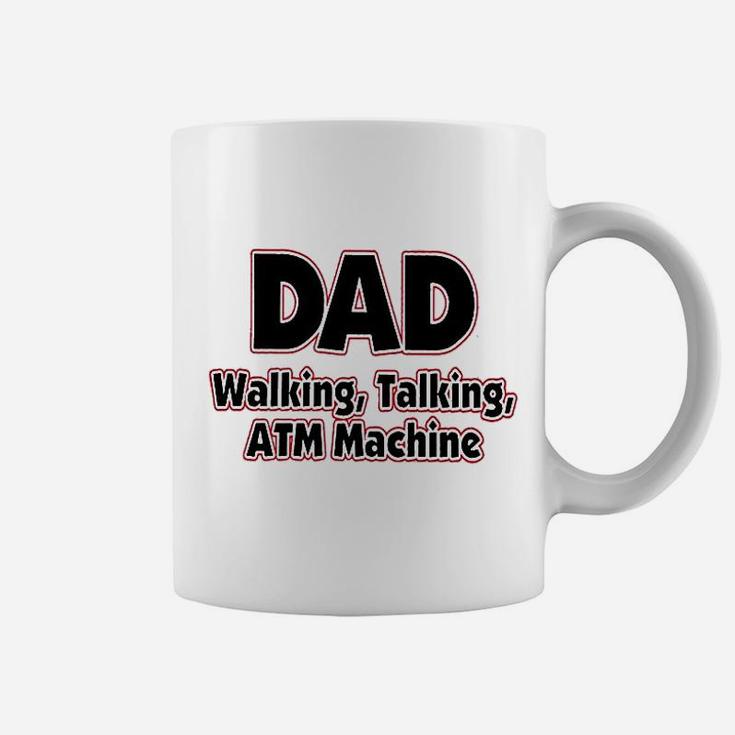 Dad Walking Talking Atm Machine Funny Dad Coffee Mug | Seseable