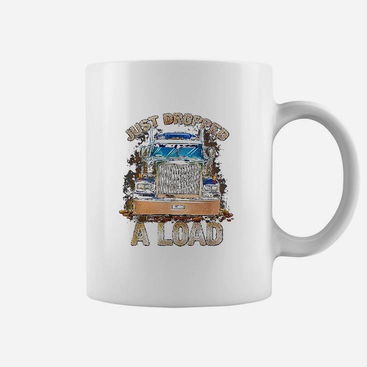 Funny Semi Truck Driver | Just Dropped A Load Trucker Coffee Mug | Seseable