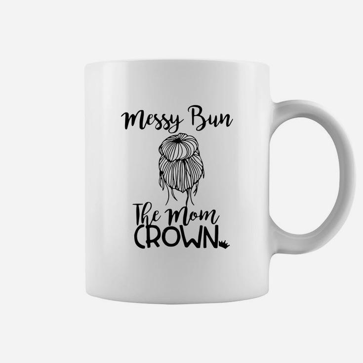Messy Bun The Mom Crown Coffee Mug - Seseable