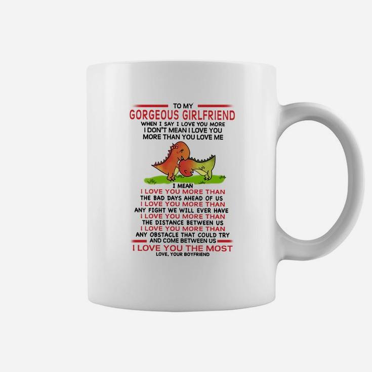 To My Gorgeous Girlfriend I Say I Love You More Coffee Mug | Seseable