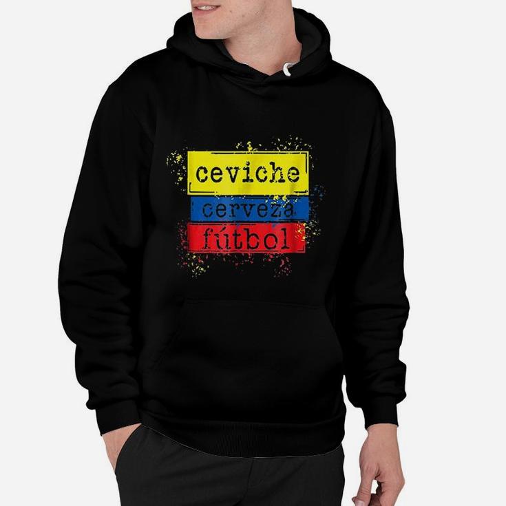 Ceviche Cerveza Futbol Funny Ecuador Flag Soccer Hoodie - Seseable