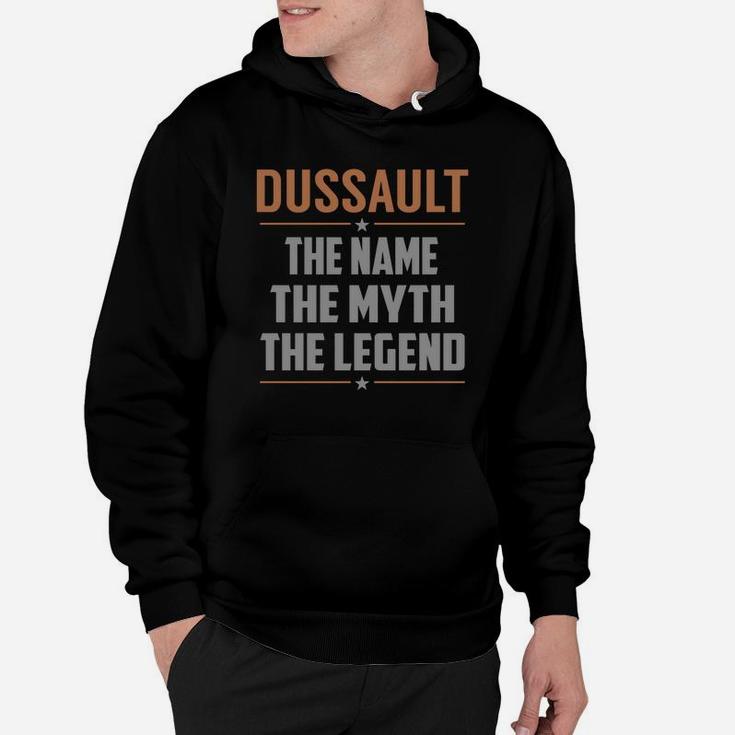 Dussault The Name The Myth The Legend Name Shirts Hoodie - Seseable