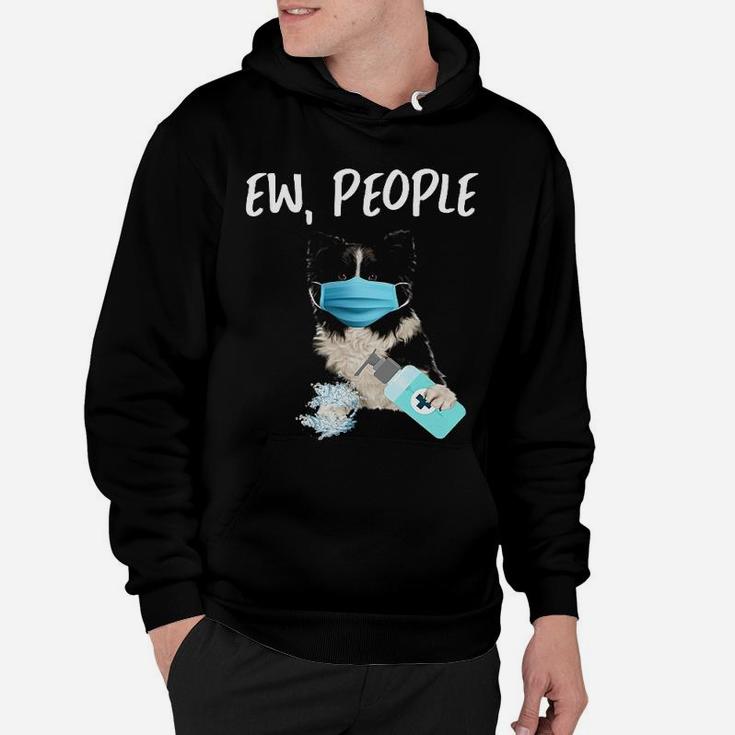 Ew People Dog Border Collies Hoodie - Seseable