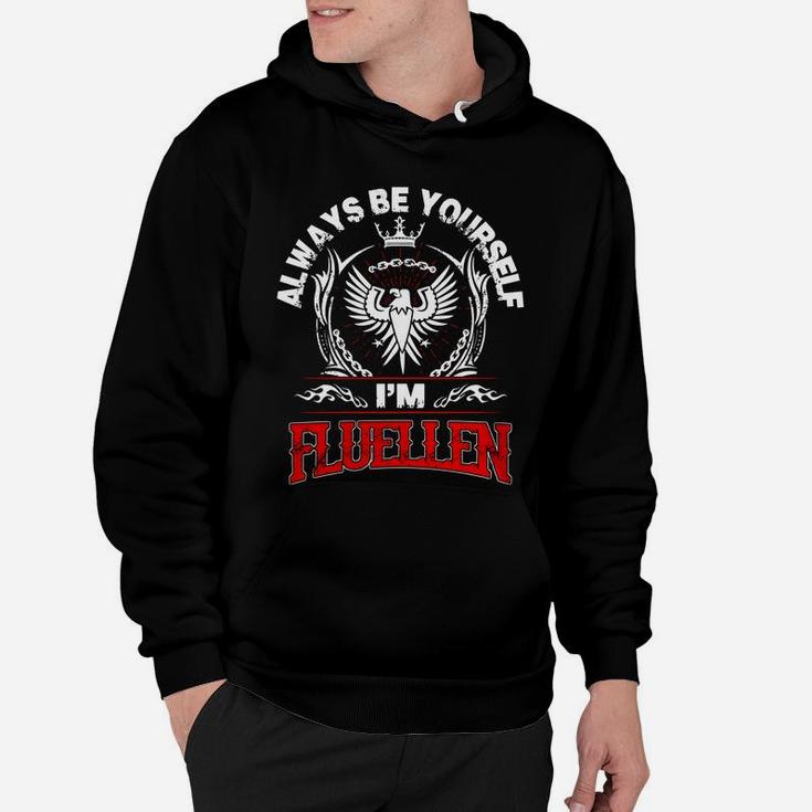 Fluellen Always Be Yourself, I'm Fluellen Hoodie - Seseable