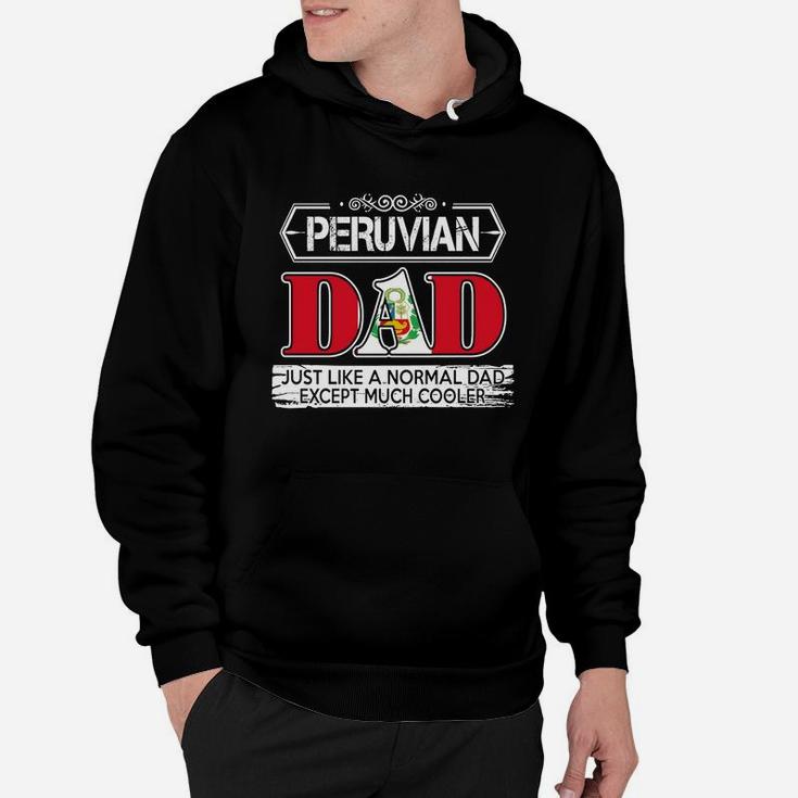 Peruvian Dad Is Much Cooler Fathers Day Hoodie | Seseable