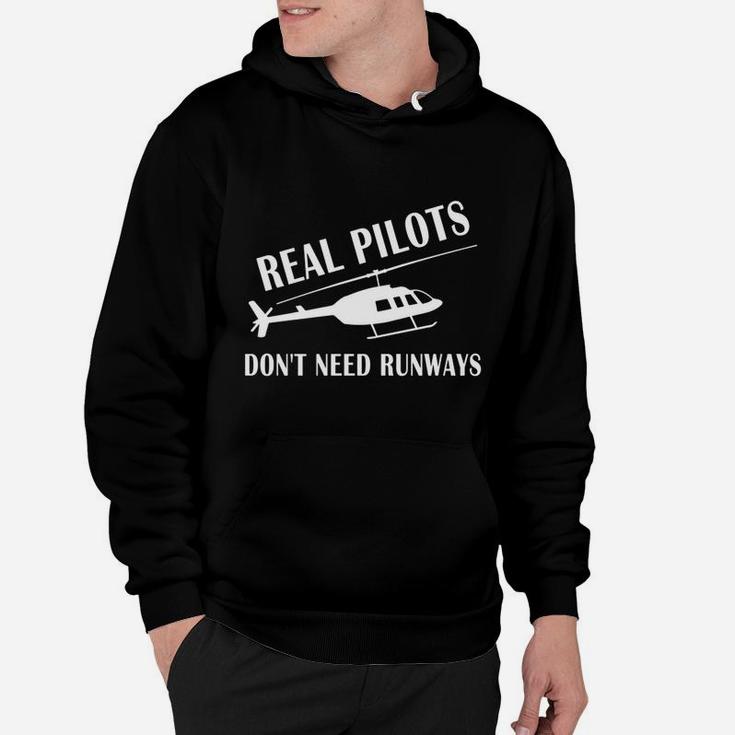 Real Pilot Don't Need Runways Helicopter Pilot T-shirt Hoodie | Seseable