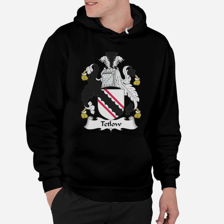 Tetlow Family Crest British Family Crests Hoodie | Seseable