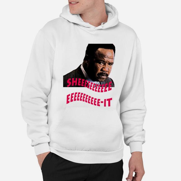 Clay Davis Sheeeeee-it Hoodie - Seseable