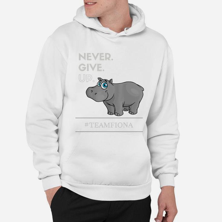 Fiona The Hippo Motivational T-shirt Never Give Up Hoodie - Seseable