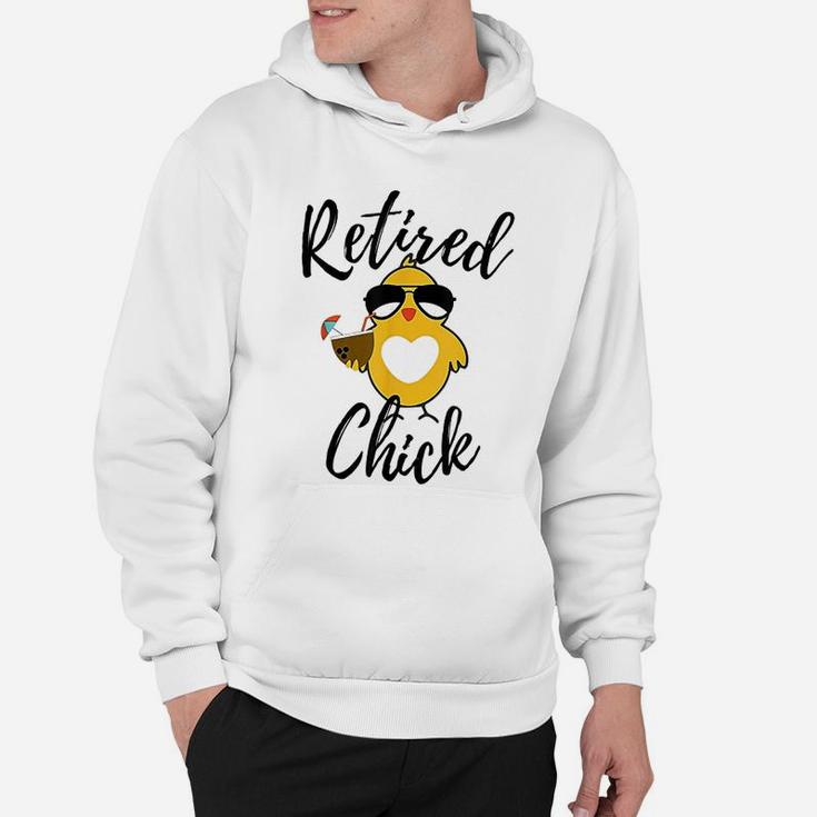 Retired Chick Funny Retirement Party Chicken Gift Idea Hoodie - Seseable
