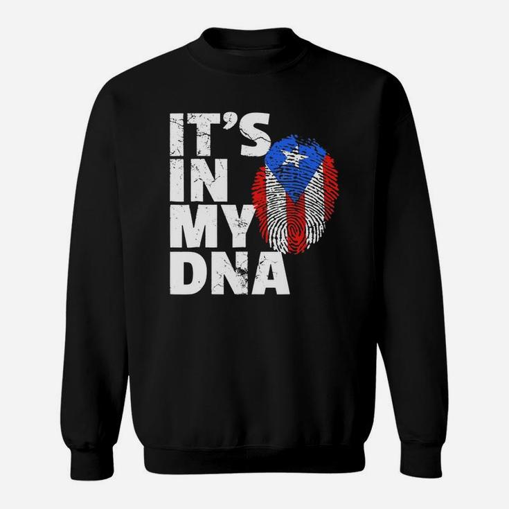 Its In My Dna Puerto Rico Rican Flag Sweat Shirt | Seseable