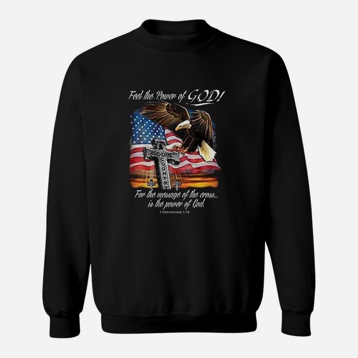 Feel The Power Of God Eagle Flag Cross Gods Country Religious Sweat ...