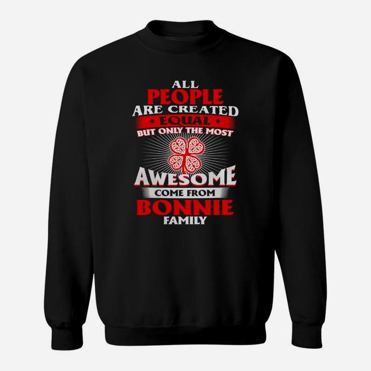 All People Are Created Equal But Only The Most Awesome Come From Bonnie ...