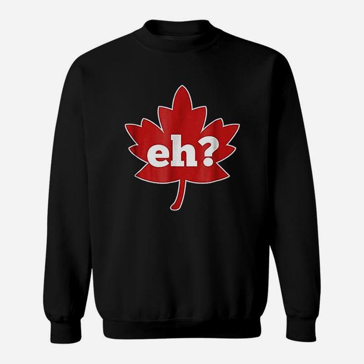 Eh Canada Day Canadian Pride Red Maple Lleaf Sweat Shirt - Seseable