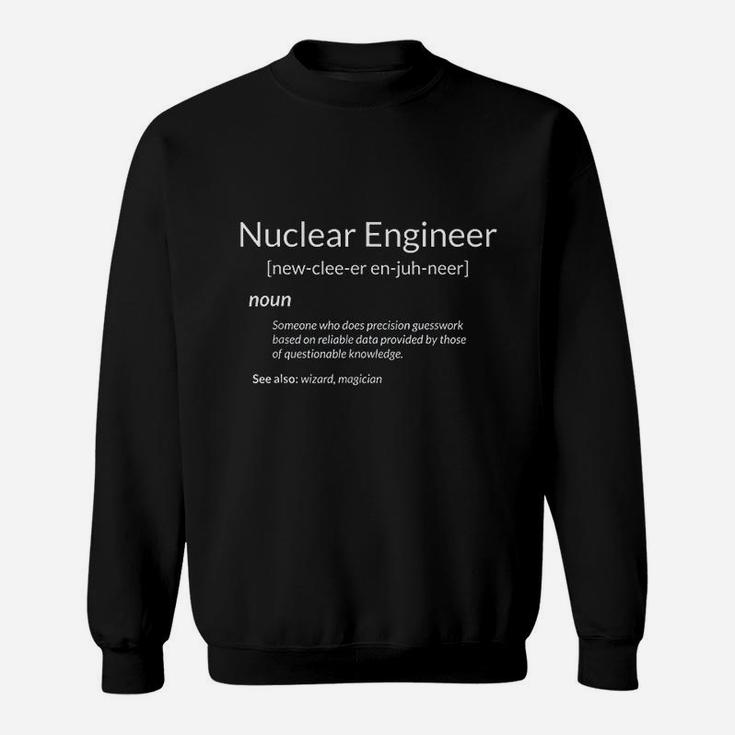 Funny Nuclear Engineering Nuclear Engineer Definition Sweat Shirt ...